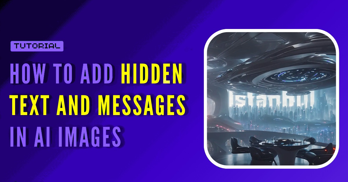 Adding Secret Messages In AI Images: A How-To Guide